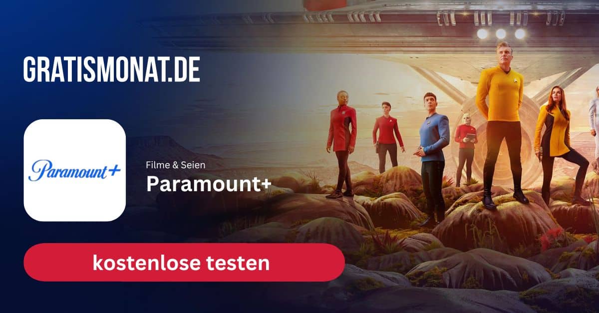 Paramount+ kostenlos testen: wir zeigen wie es geht